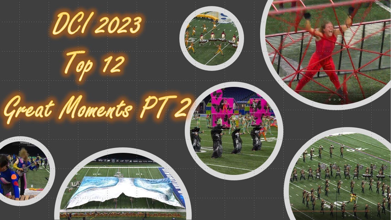 DCI 2023-Top 12 Drum Corps Great moments-PT 2 - YouTube