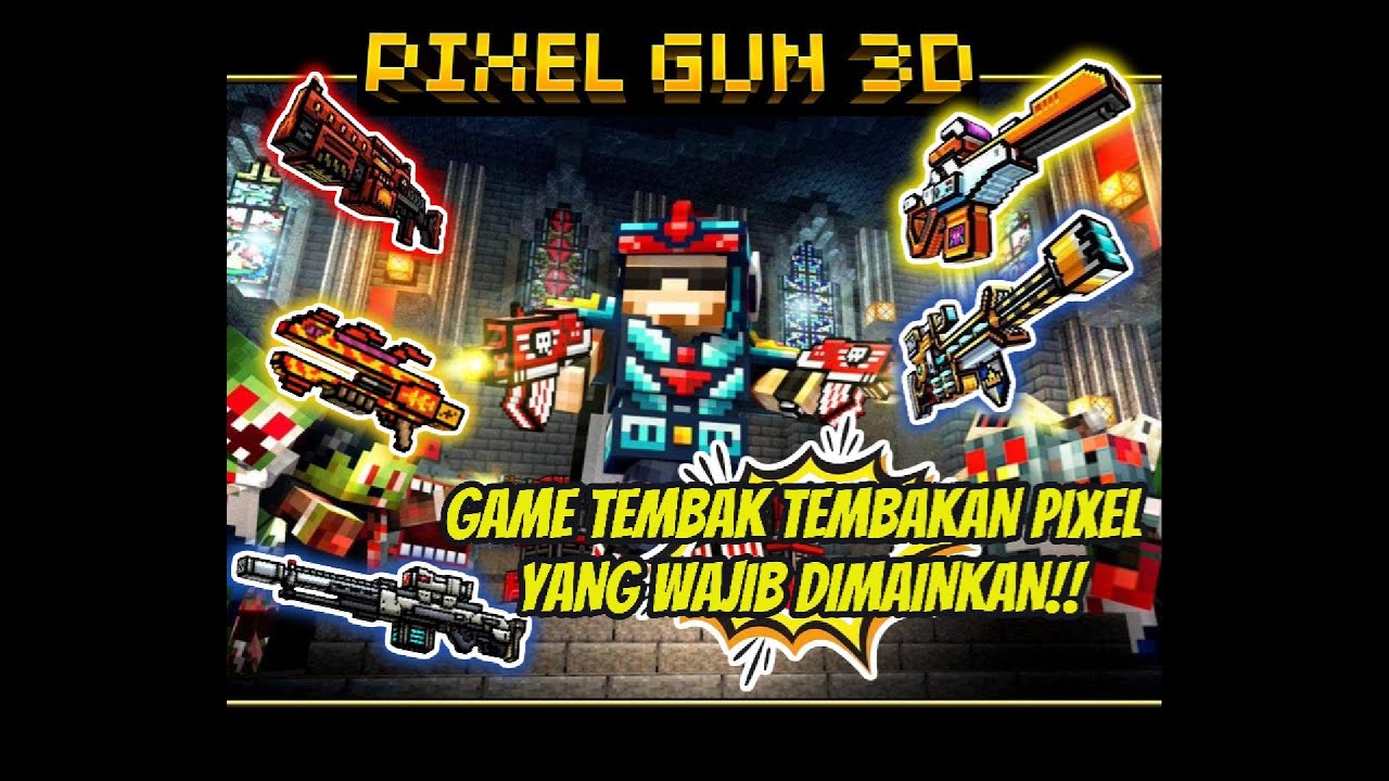 PIXEL GUN 3D l GAME TEMBAK TEMBAKAN PIXEL YANG WAJIB DIMAINKAN!! - YouTube