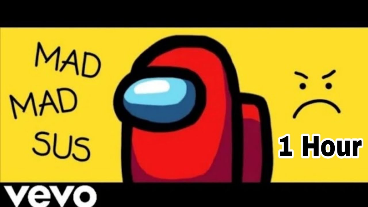 Red is " Mad Mad SuS " Among us Song 1 Hour - YouTube
