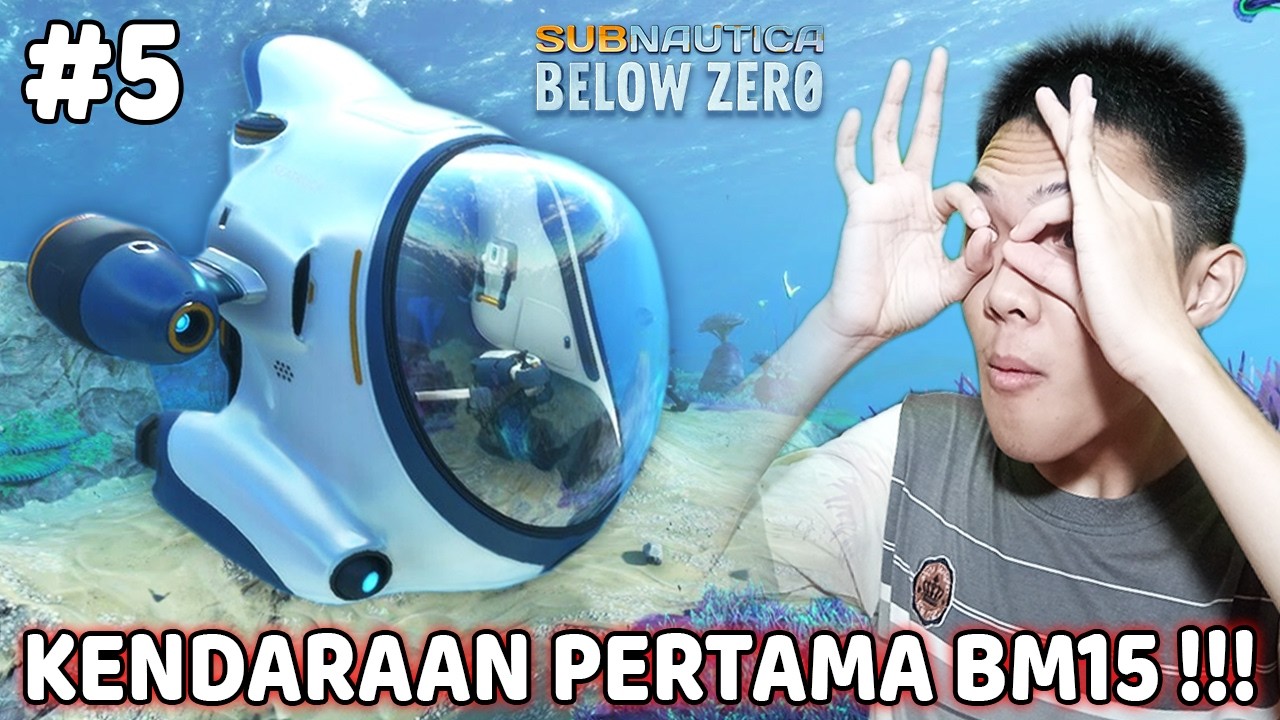 Kendaraan Pertama BM15 !!! - Subnautica Below Zero Indonesia - Part 5 ...