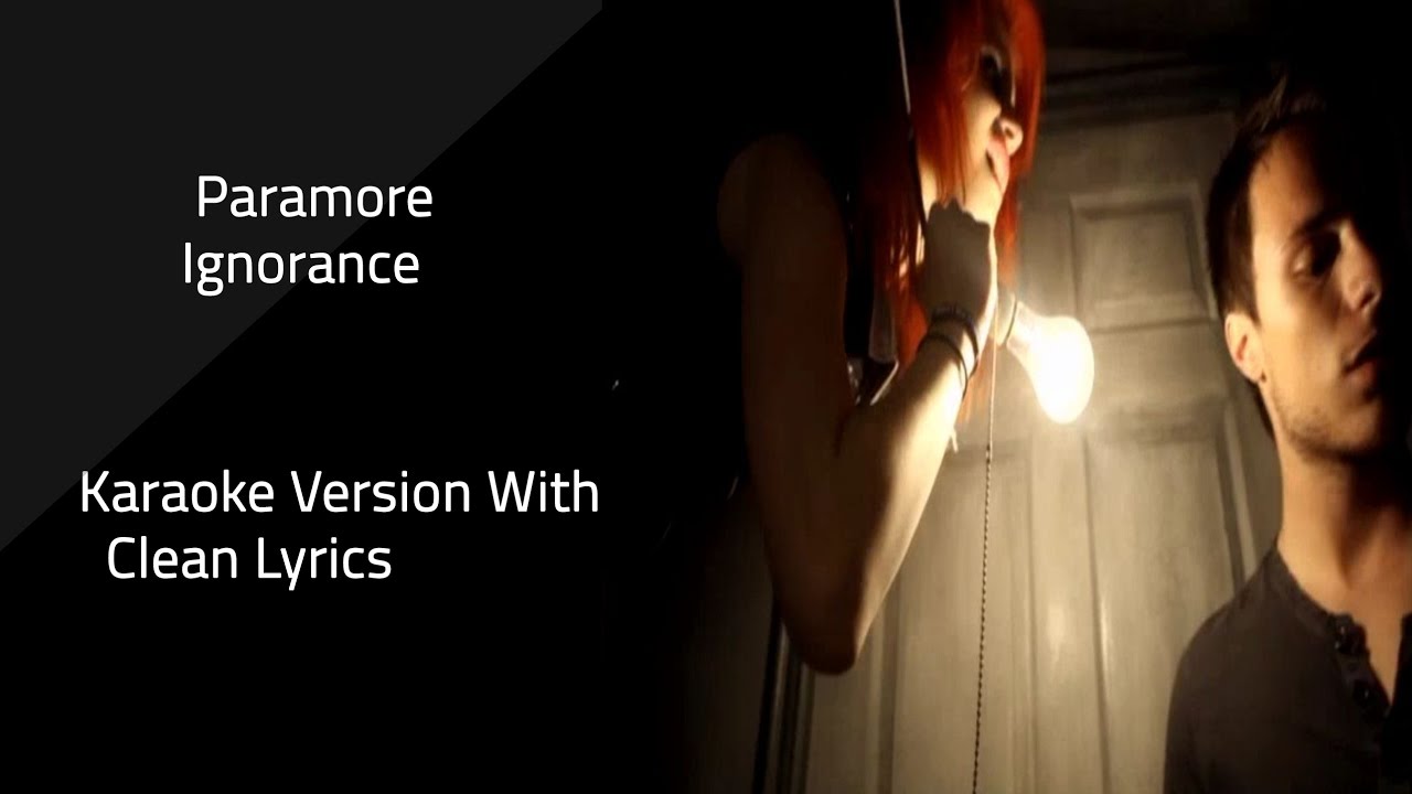 Paramore - Ignorance karaoke version with clean lyrics - YouTube