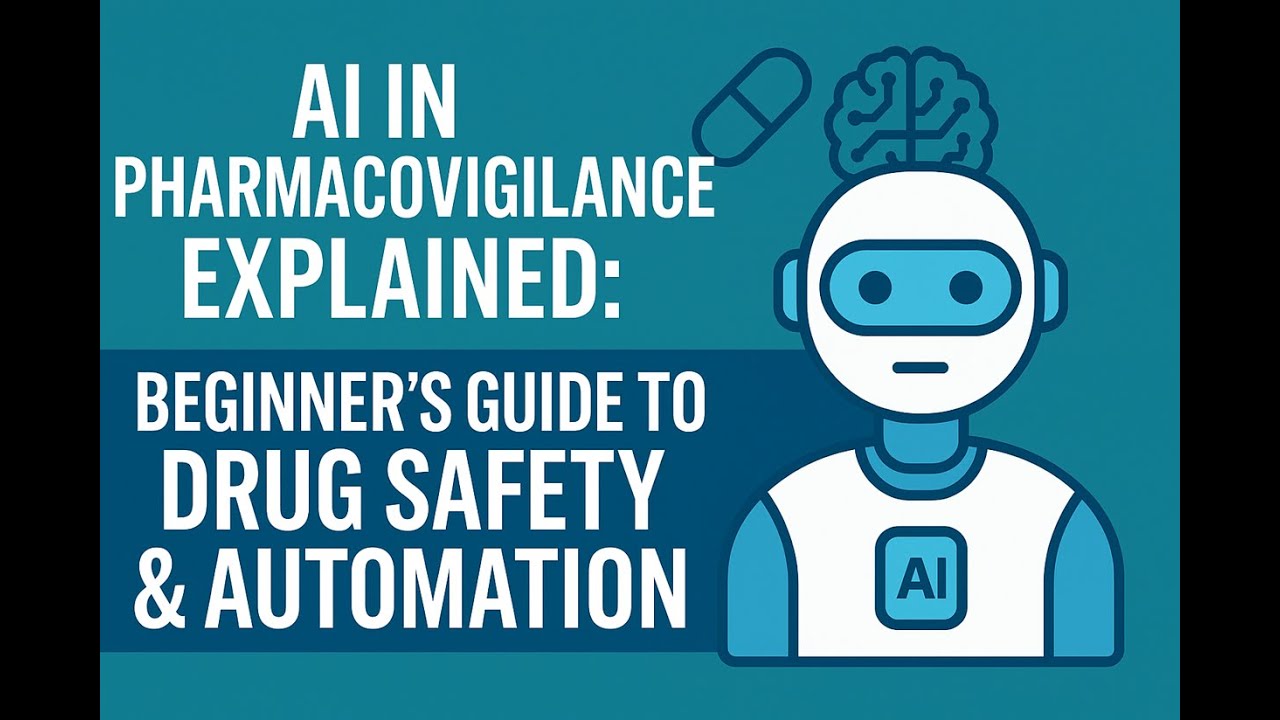 AI in Pharmacovigilance Explained: Beginner’s Guide to Safer Drug ...