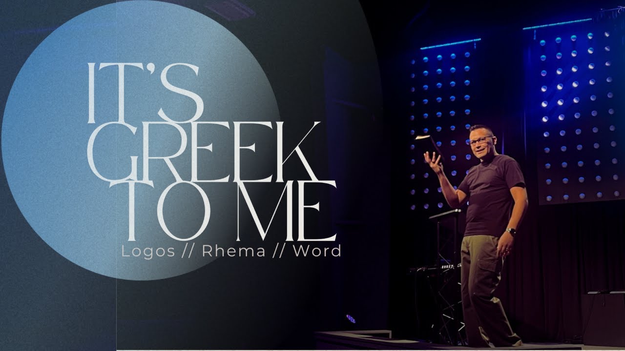Its Greek To Me Part 3 Ben Lehew - Logos & Rhema Grace Summit Church ...