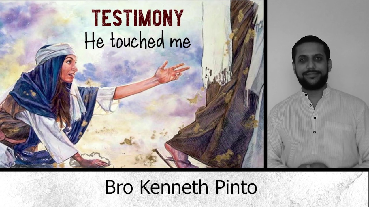 Testimony | He Touched Me | Journeying with Bro Kenneth Pinto - YouTube