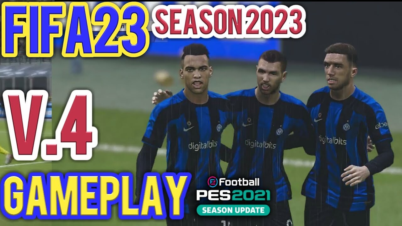 PES 2021 NEW GAMEPLAY FIFA 23 V4 SEASON 2023 - YouTube