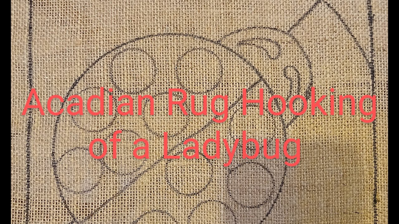 Cheticamp Rug Hooking of a Lady Bug - YouTube
