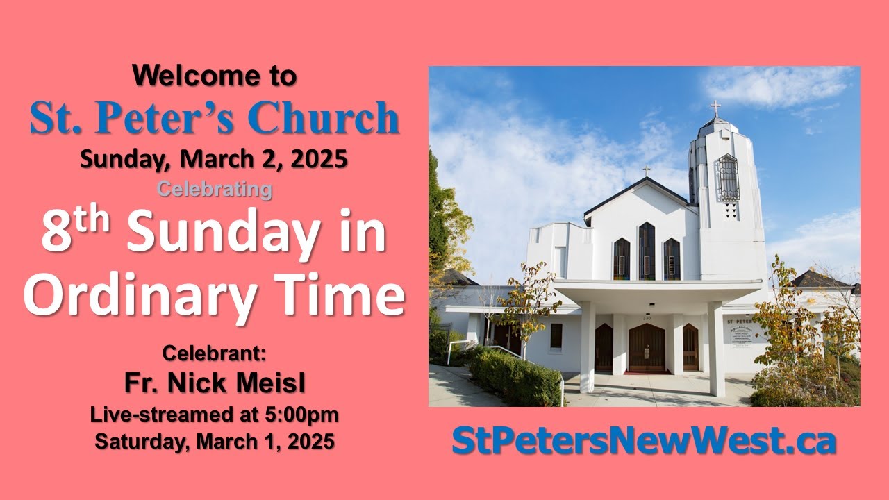 Mass for the Eighth Sunday in Ordinary Time – March 2, 2025 - YouTube