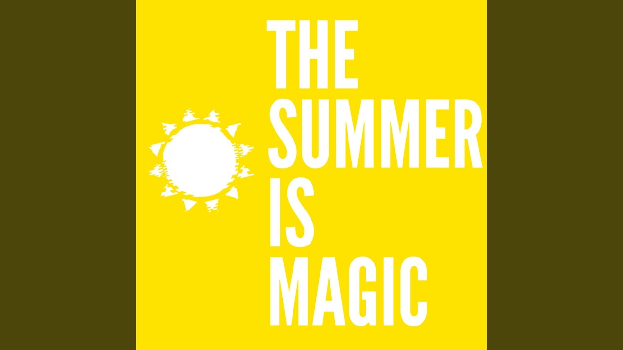 The summer is magic - YouTube