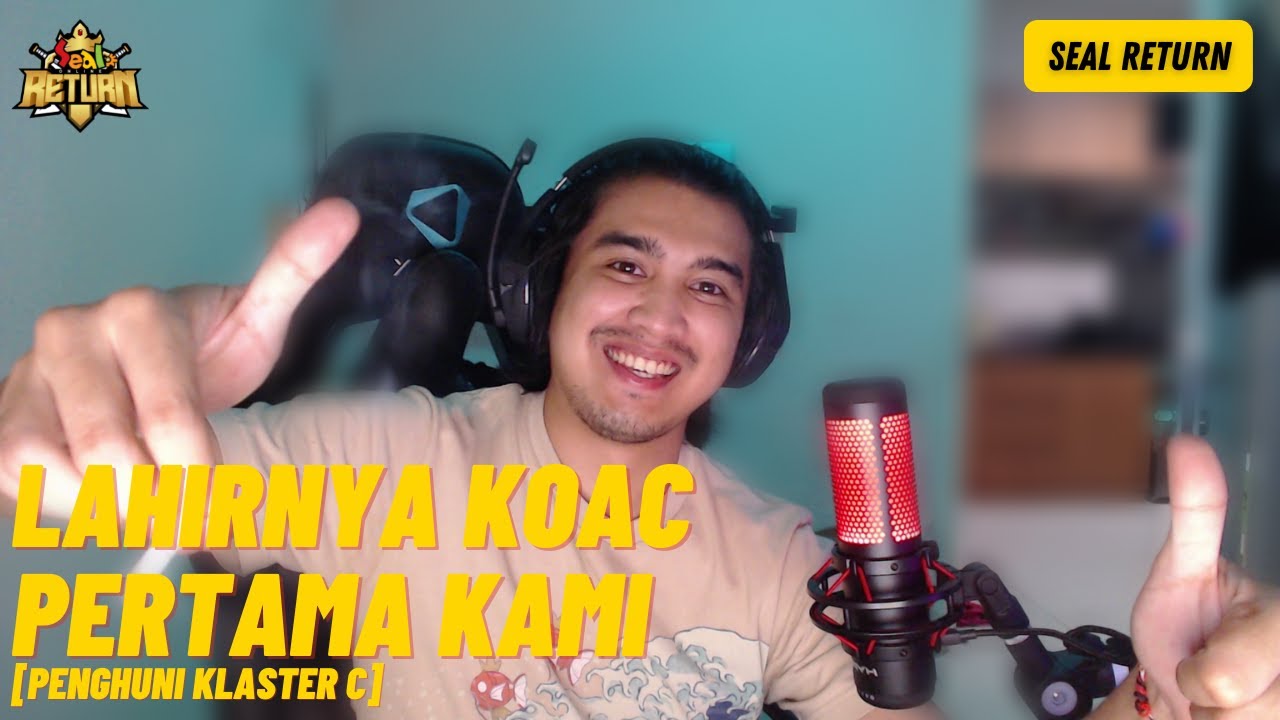 KELAHIRAN KOACK PERTAMA KAMI | PENGHUNI CLASTER C | SEAL RETURN - YouTube