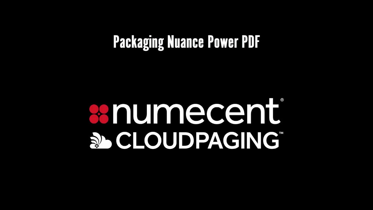 Numecent Cloudpaging of Nuance Power PDF: Part I - Packaging - YouTube