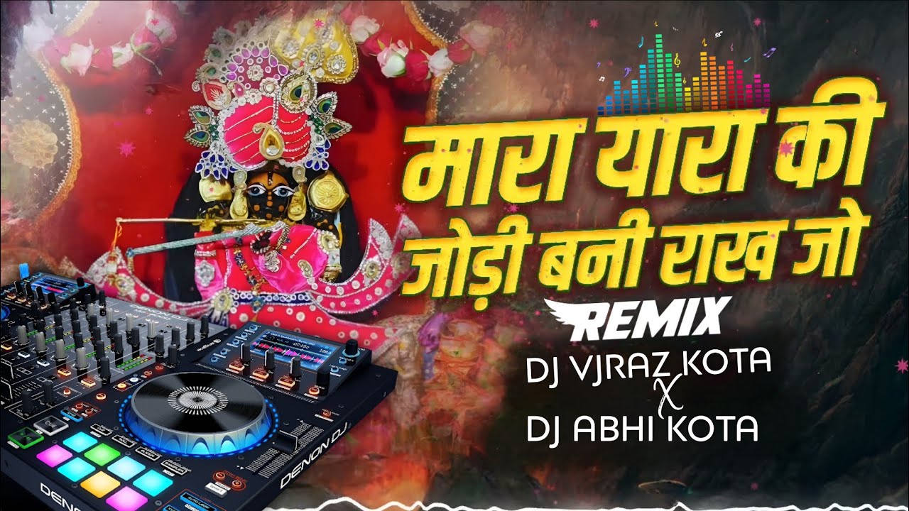 Mhara Yara Ki Jodi Remix Dj Vjraz Kota X Dj Abhi Kota - YouTube