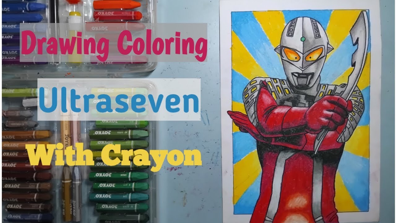 Drawing Coloring Ultraseven With Crayon#mewarnaiultraman # ...