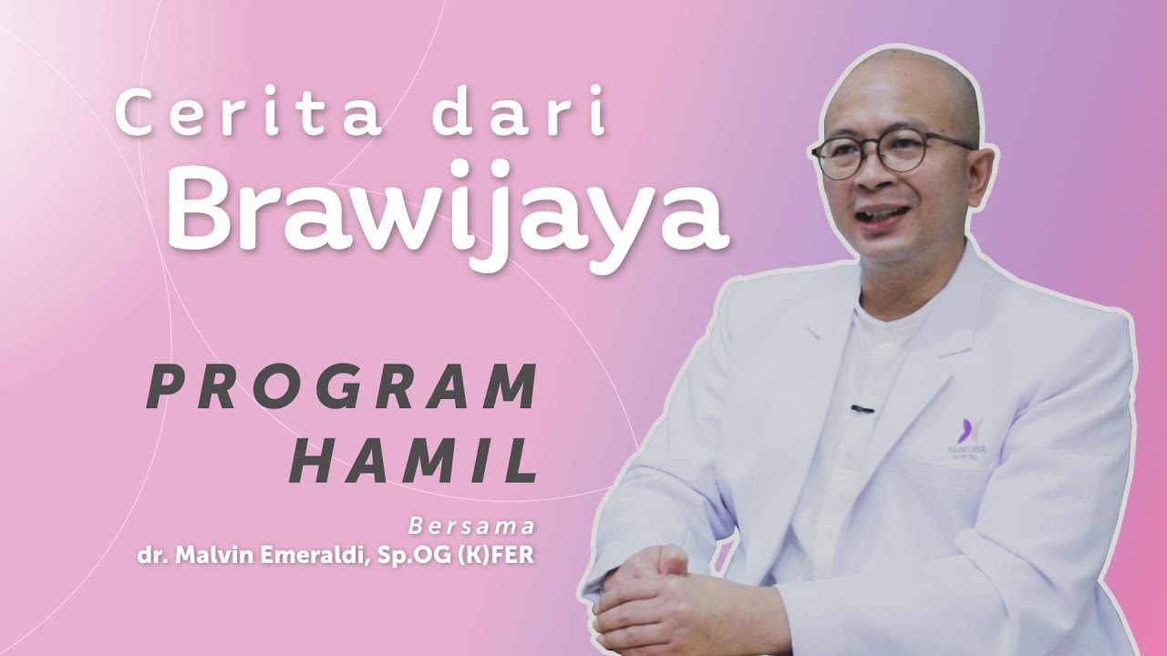 #CeritaDariBrawijaya bersama dr Malvin Emeraldi, Sp.OG (K)FER - YouTube