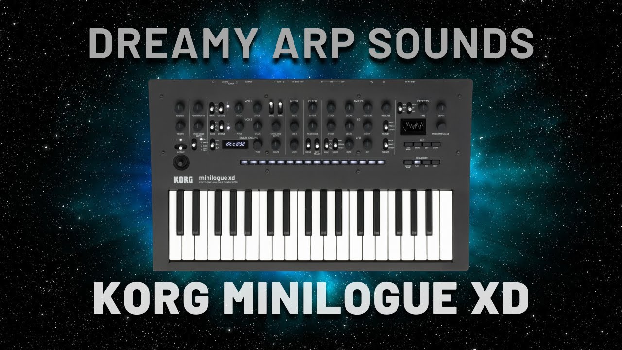 Dreamy arp sounds with Korg Minilogue XD (no talking) - YouTube