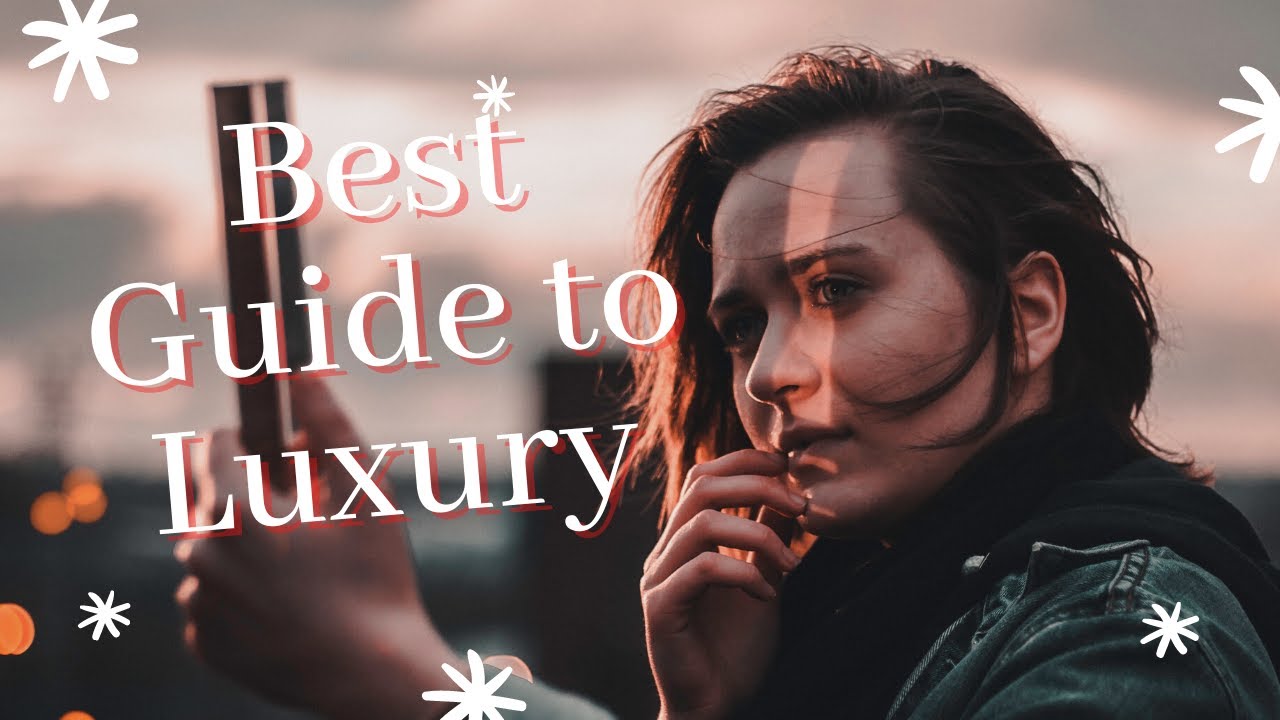 Best luxury guide - EleganceTips - YouTube