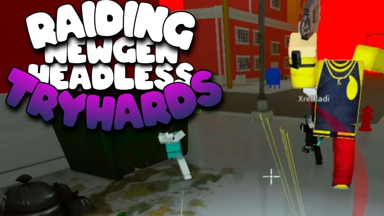 Raiding NewGen Headless TryHards 💀 - YouTube