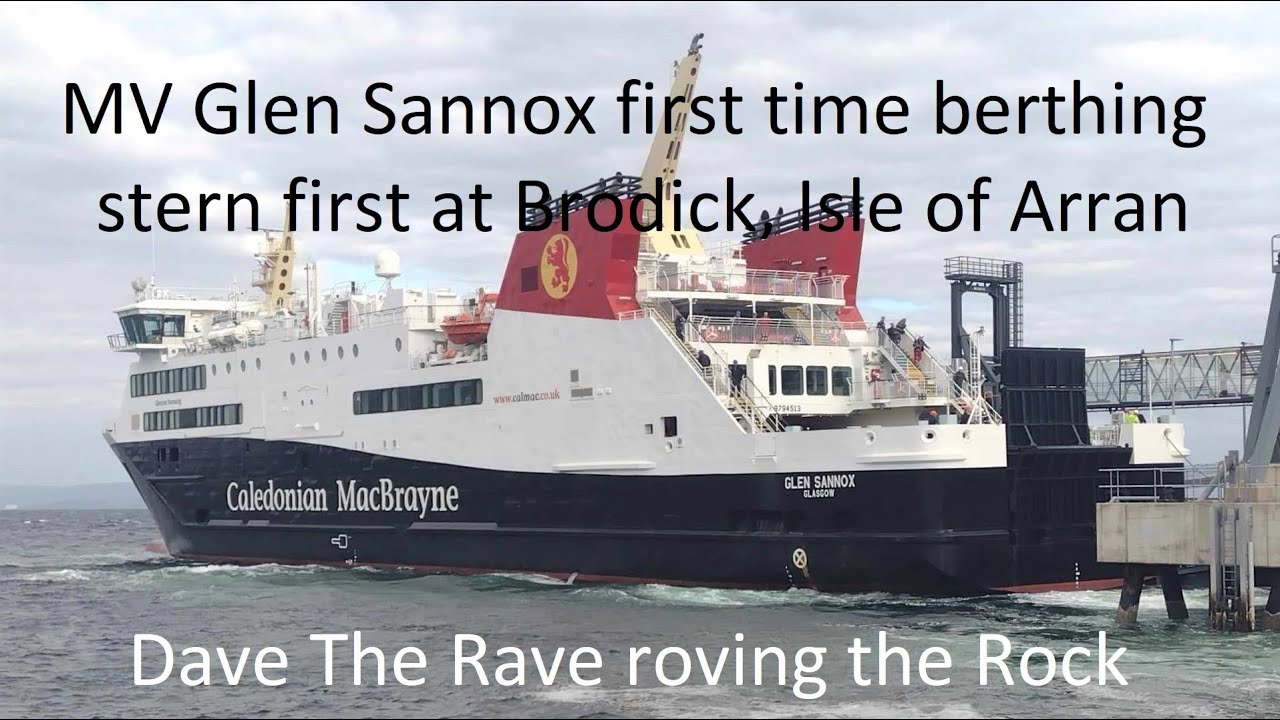 MV GLEN SANNOX berthing stern first at Brodick Arran ...