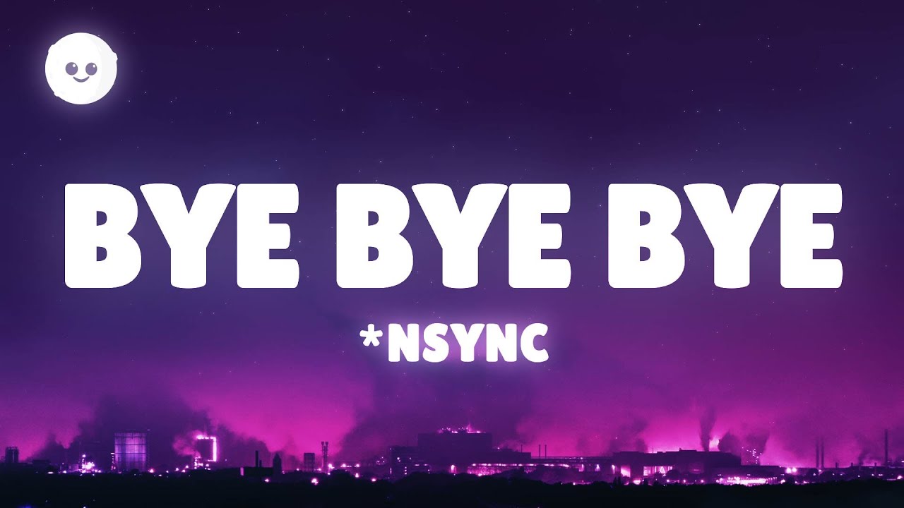 *NSYNC - Bye Bye Bye (Lyrics) - YouTube