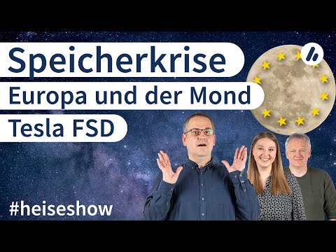 #heiseshow: Speicherkrise, Europa und der Mond, Tesla FSD