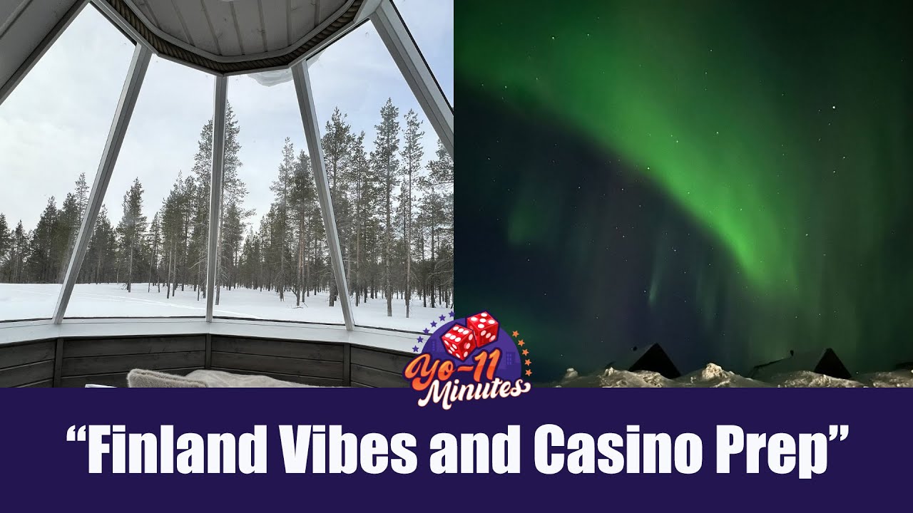 “Finland Vibes and Casino Prep” - (E71S2) Yo-11 Minutes - YouTube