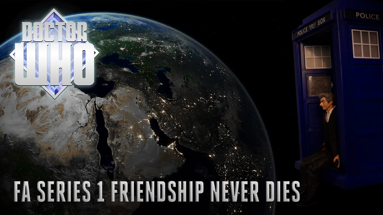 Doctor Who FA Friendship Never Dies (2015) - YouTube