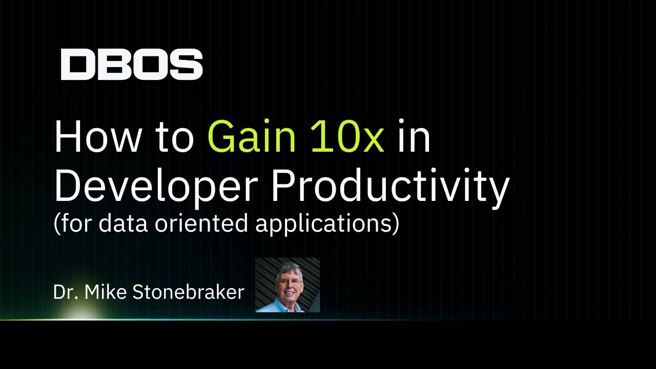 Increasing Software Productivity 10X Mike Stonebraker DBOS - YouTube