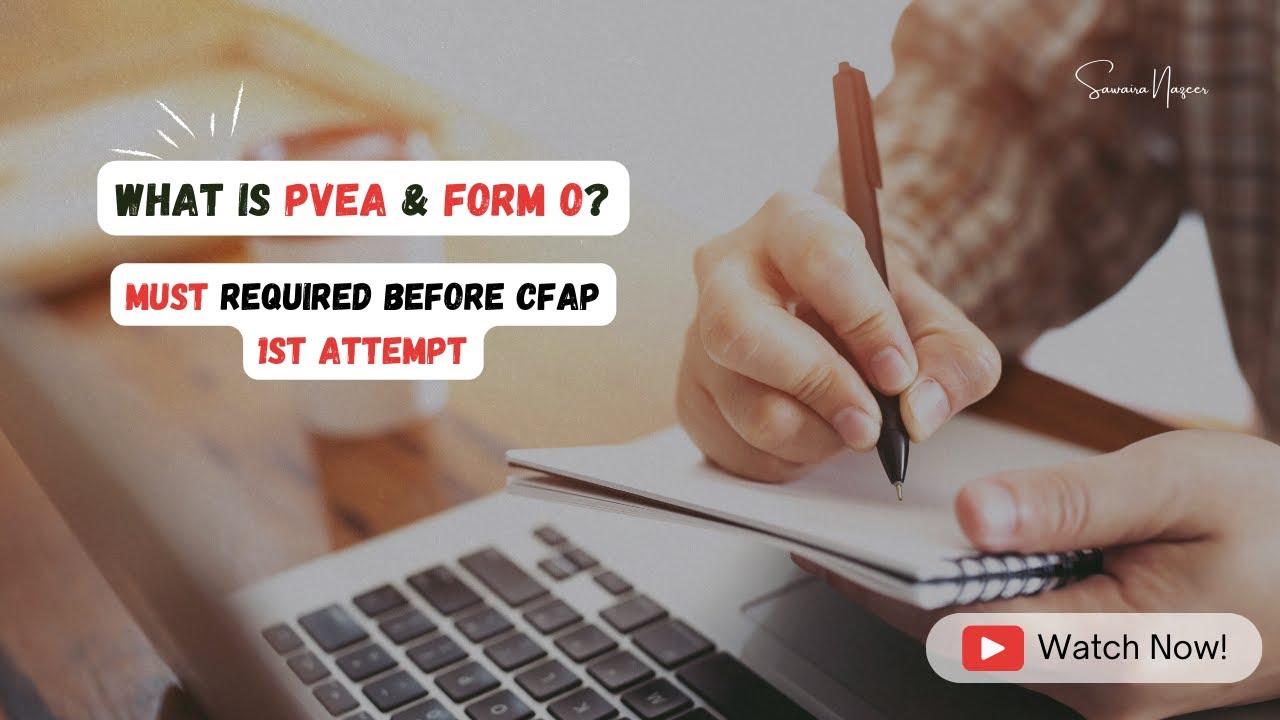 What is PVEA & Form O | Must required before CFAP 1st Attempt ...