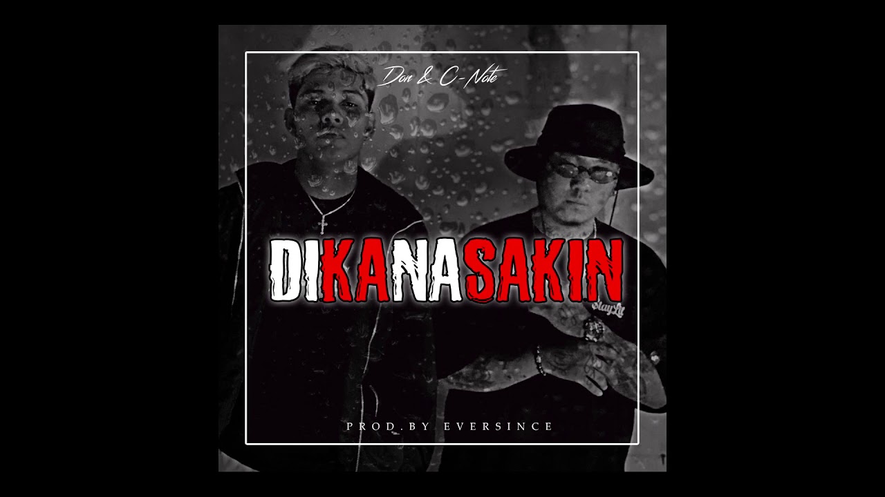 Di ka na sakin - DON & C-Note (Prod.By EVERSINCE) {Official Audio} - YouTube