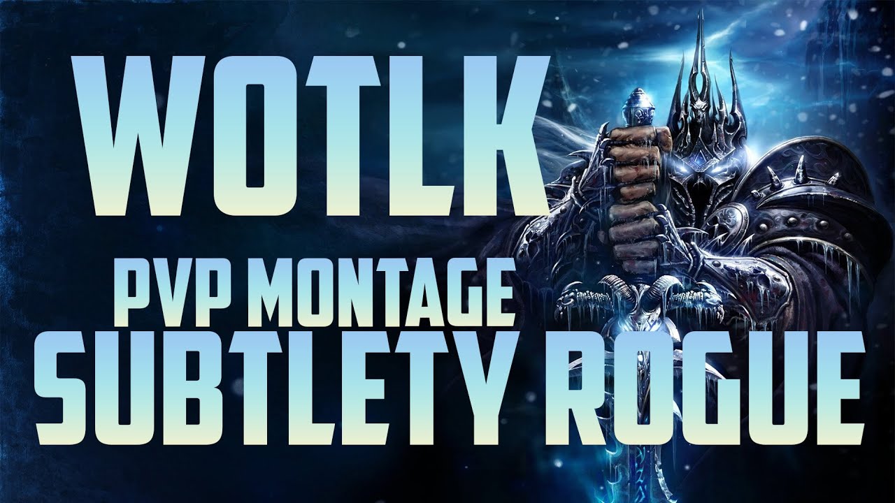 Preparation | WoW WOTLK Subtlety Rogue PvP Montage - YouTube