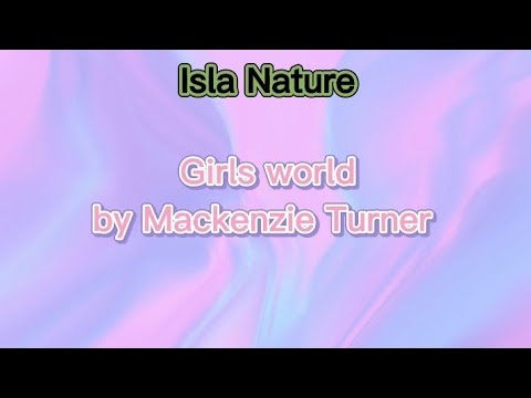 Girls world lyrics| Mackenzie Turner - YouTube