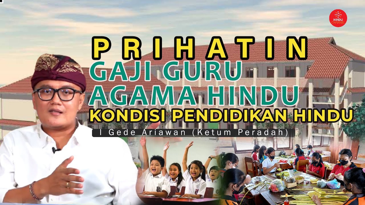 Prihatin Kondisi Pendidikan Hindu & Gaji Guru Agama Hindu ️ - YouTube