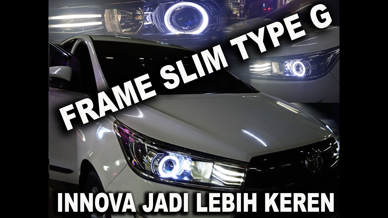 INNOVA REBORN UPGRADE ACCESORIS HEADLAMP SLIM FRAME - YouTube