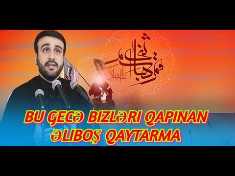 Bu gecə bizləri qapınan Əliboş qaytarma Hacı Ramil 2 ci gecənin zikri müsibəti 2020