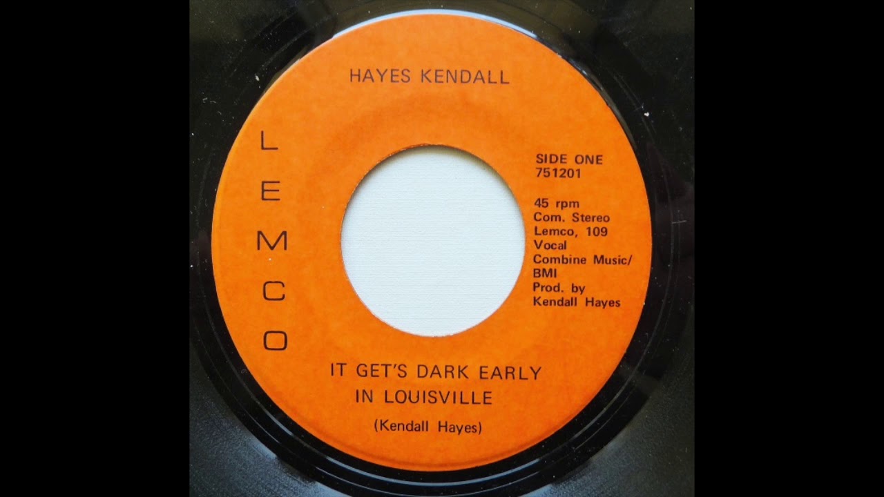 Kendall Hayes (as Hayes Kendall) - It Gets Dark Early in Louisville ...