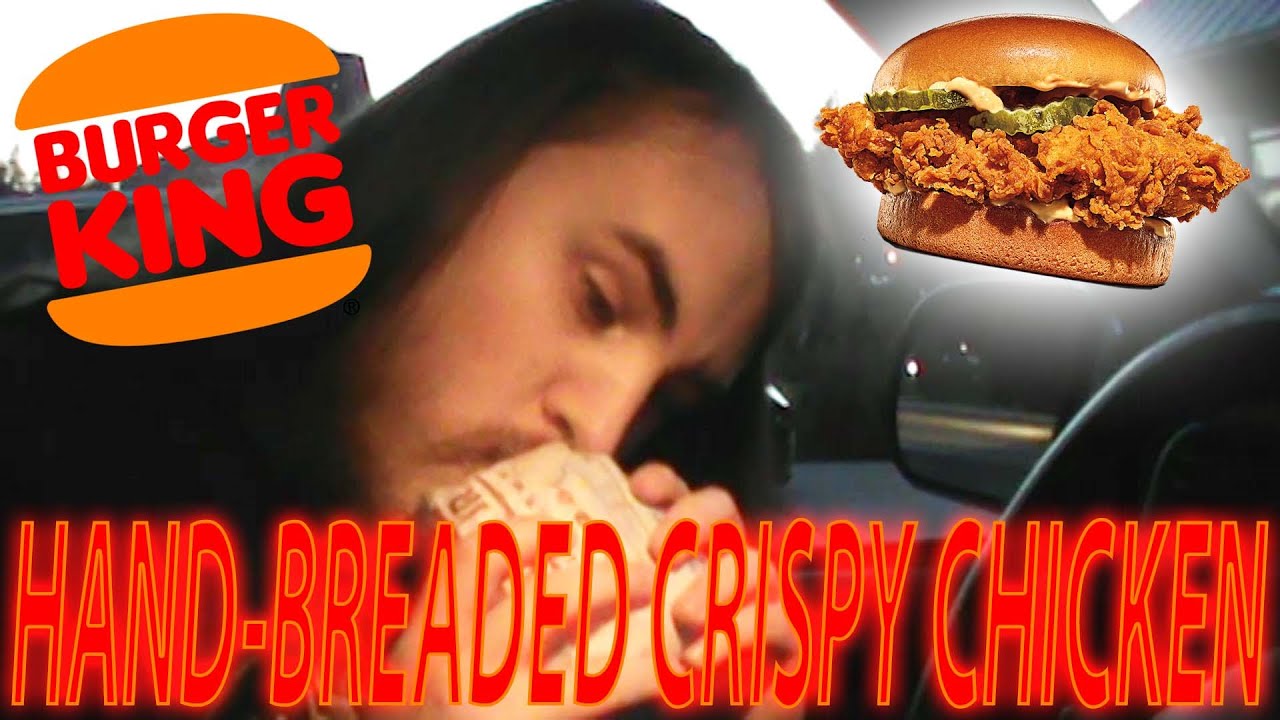 BURGER KING'S NEW HAND-BREADED CH'KING CRISPY CHICKEN SANDWICH REVIEW ...