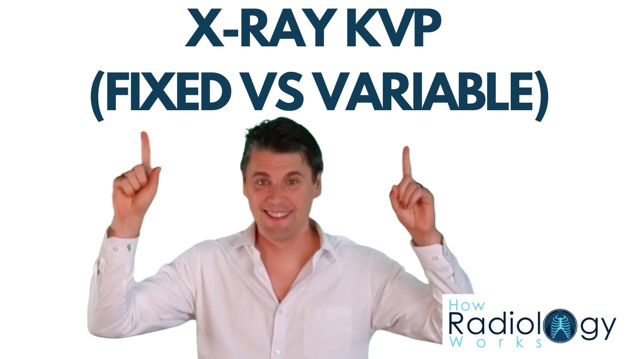 X-ray kVp (Fixed vs Variable) - YouTube