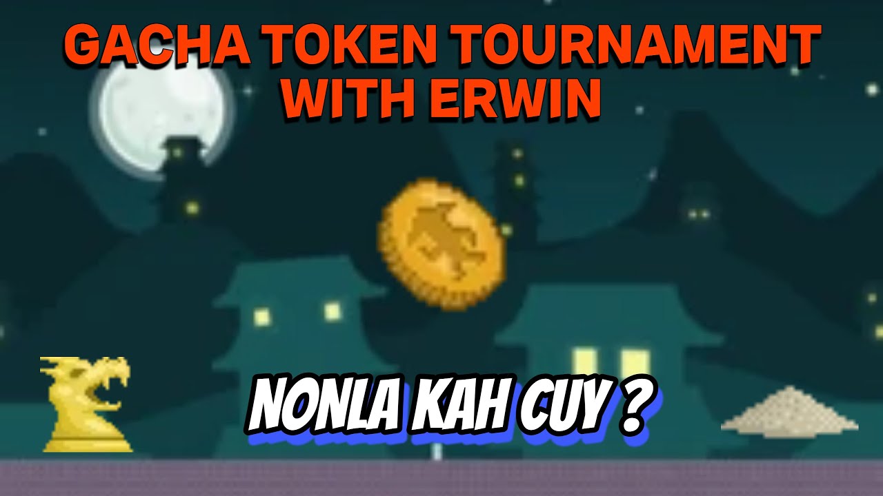 Growtopia Indonesia | Gacha Token Tournament Bersama Erwinn apakah NON ...