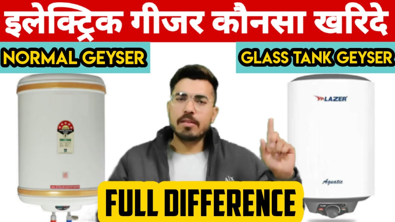 Type Of Electric Geyser | How To Select & Purchase Best Geyser For ...