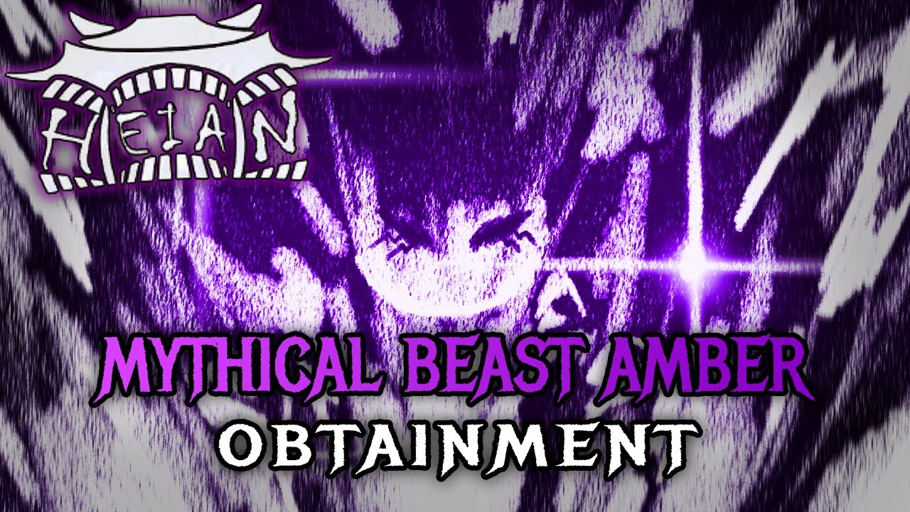 HOW TO OBTAIN MYTHICAL BEAST AMBER | Heian - YouTube