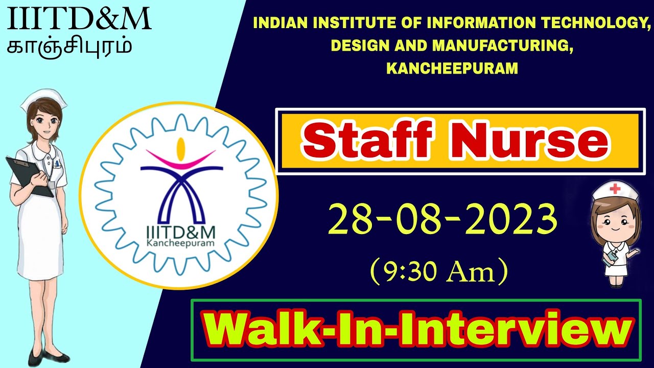 Walk in interview for Staff Nurse in INDIAN INSTITUTE OF IT, DESIGN ...