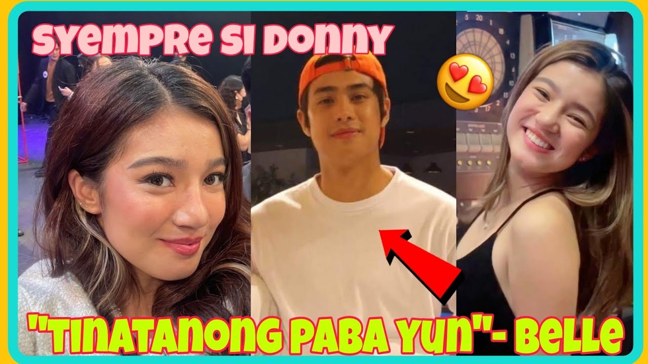 BELLE walang pag aatubili sinabi na si DONNY lang talaga at sinabi pa ...