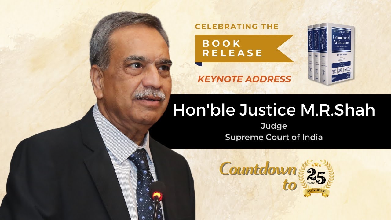 Keynote address by Hon'ble Mr. Justice M R Shah, Judge, Supreme Court of India - YouTube