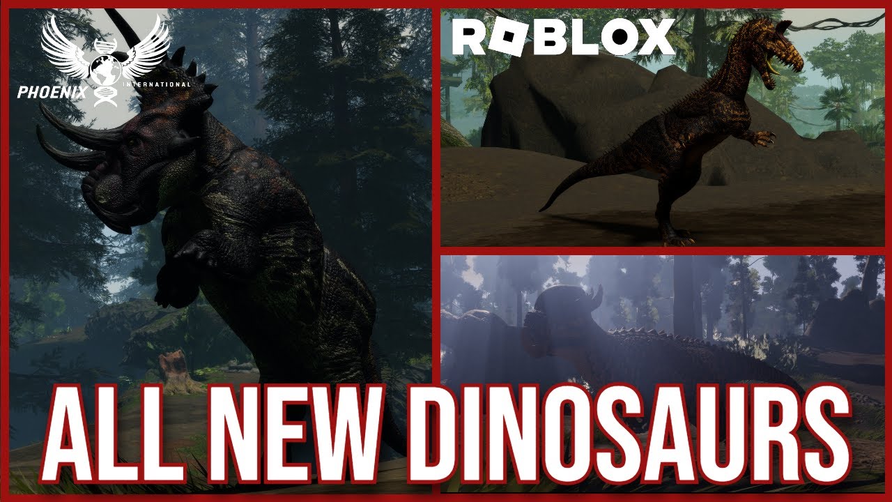 ALL NEW DINOSAURS IN THE UPDATE!!! - ROBLOX | Phoenix International ...