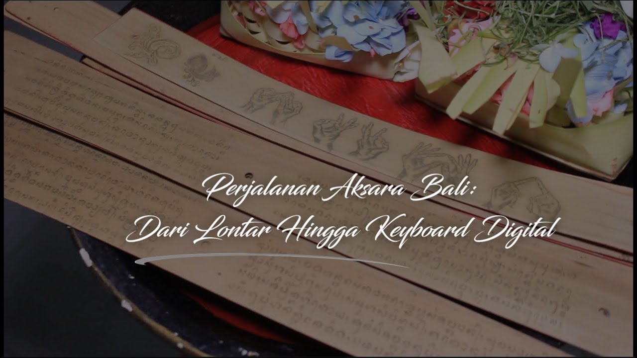 Perjalanan Aksara Bali: dari Lontar hingga Keyboard Digital - Lomba ...
