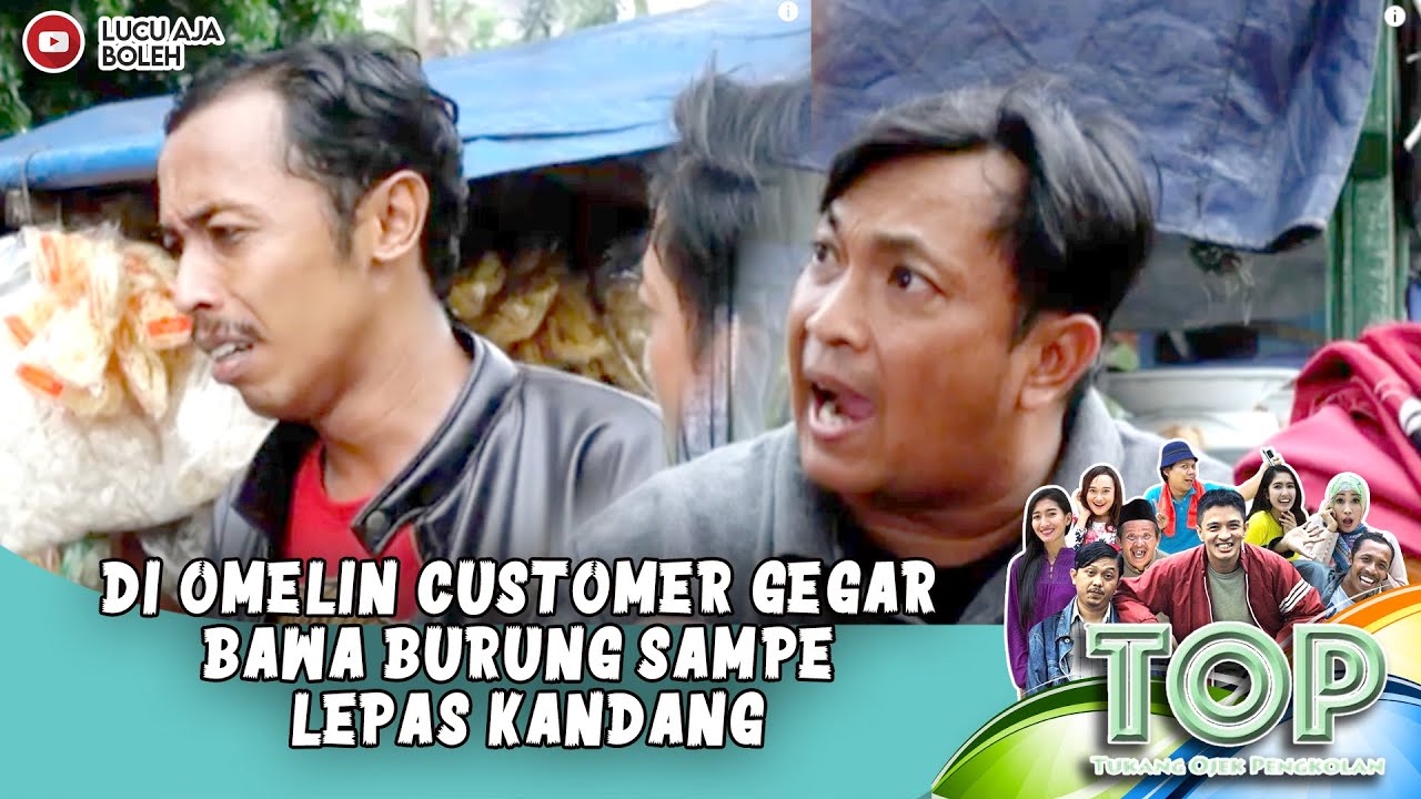 DI OMELIN CUSTOMER GEGAR BAWA BURUNG SAMPE LEPAS KANDANG - TUKANG OJEK PENGKOLAN - YouTube