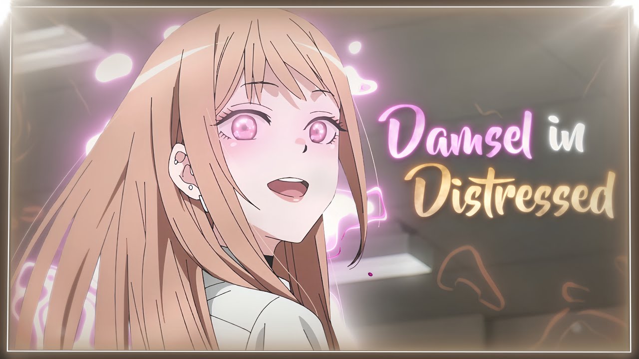 My dress-up darling😍 - Damsel In Distressed [Edit/AMV] 4K - YouTube