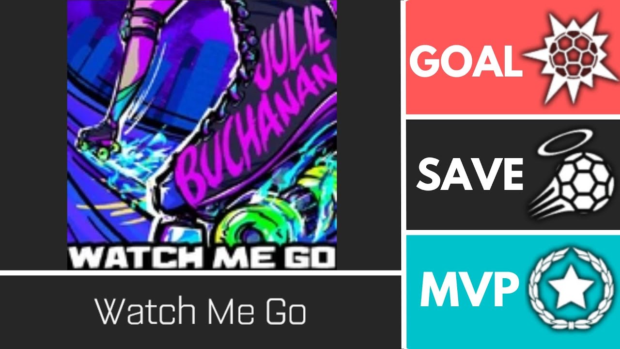 Watch Me Go (WatchMeGo) - Player Anthem Showcase - Goal, EpicSave, MVP ...