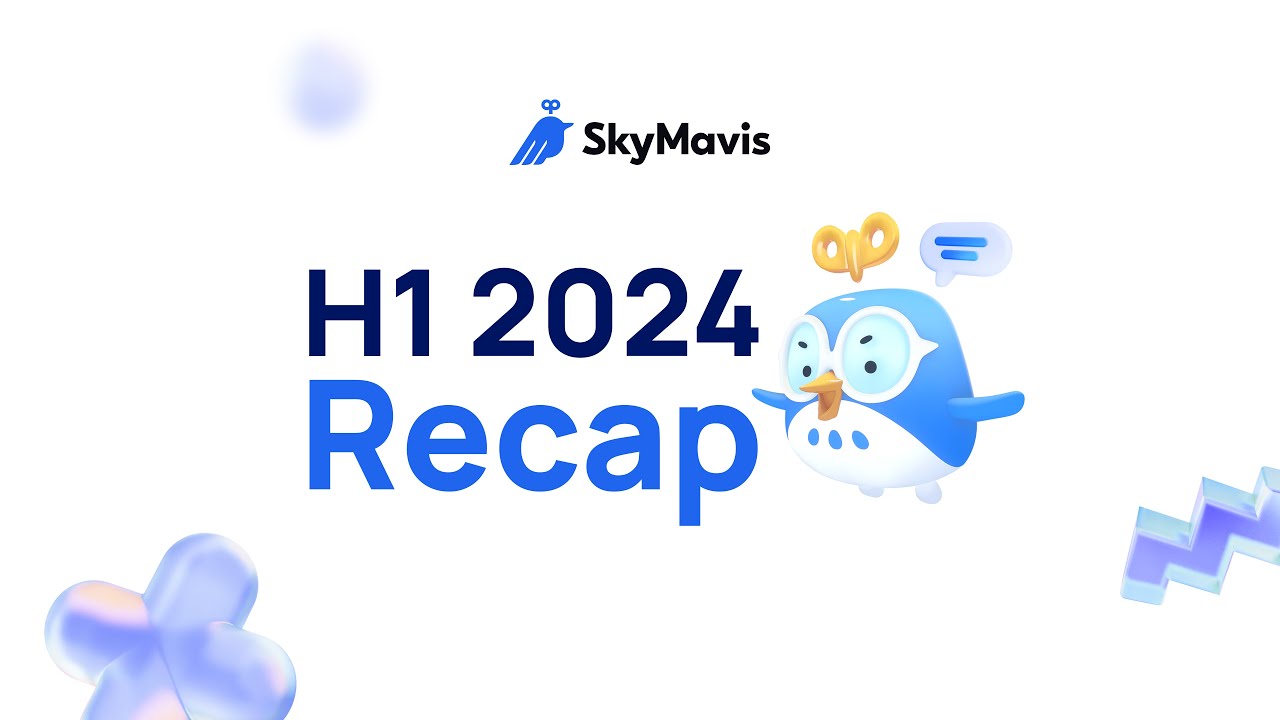 Sky Mavis H1/2024 Mid-Year Recap - YouTube