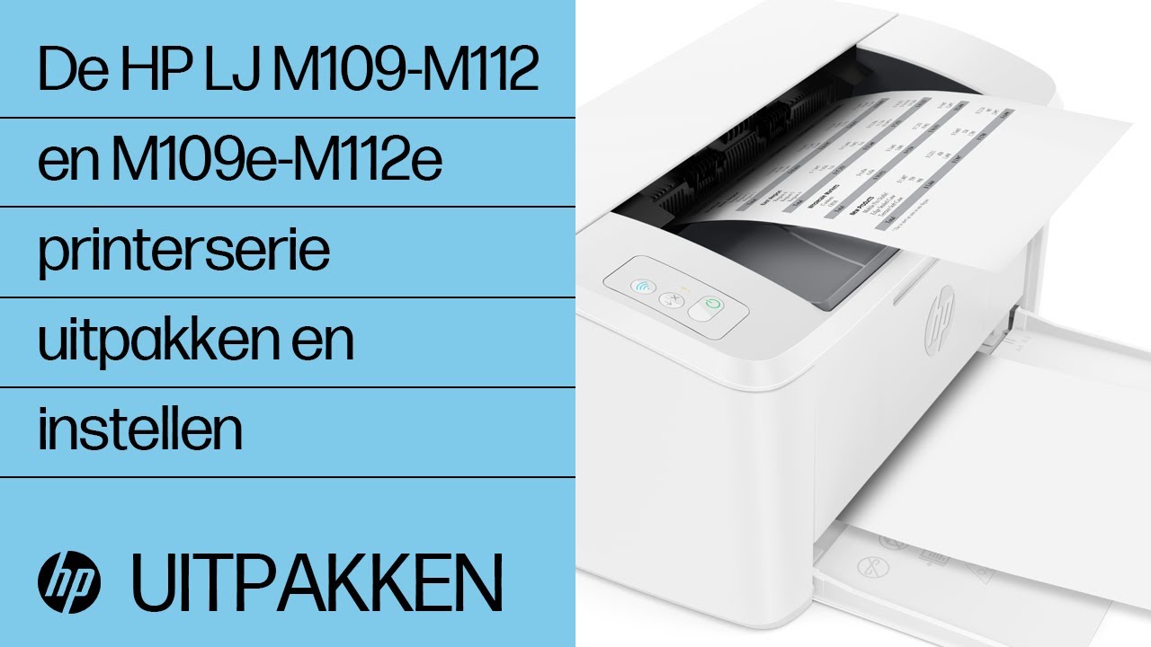 De HP LaserJet M109-M112 en M109e-M112e printerserie uitpakken en ...