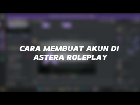 CARA MEMBUAT AKUN DI ASTERA ROLEPLAY - YouTube